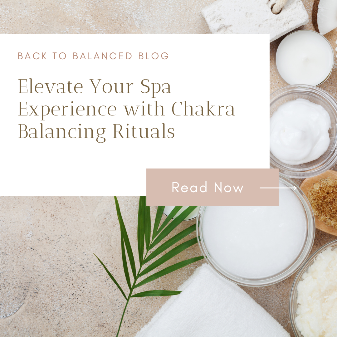 Elevate Your Spa Experience with Chakra Balancing Rituals – Cactus Moon Apothecary